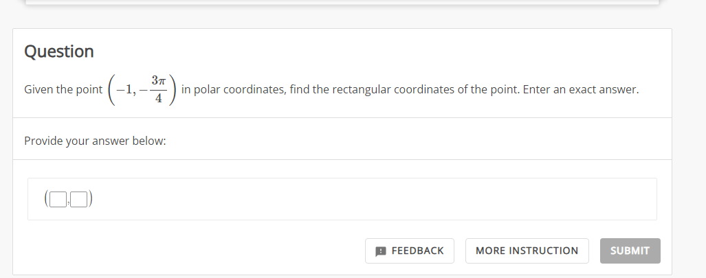 Solved QuestionGiven the point (-1,-3π4) ﻿in polar | Chegg.com