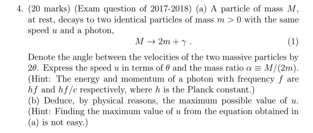 Solved (20 ﻿marks） ﻿A particle of mass M, ﻿at rest, decays | Chegg.com