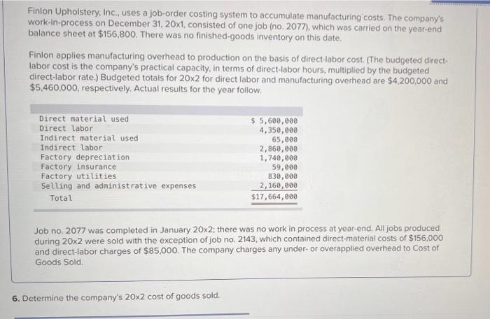 Solved Finlon Upholstery, Inc., uses a job-order costing | Chegg.com