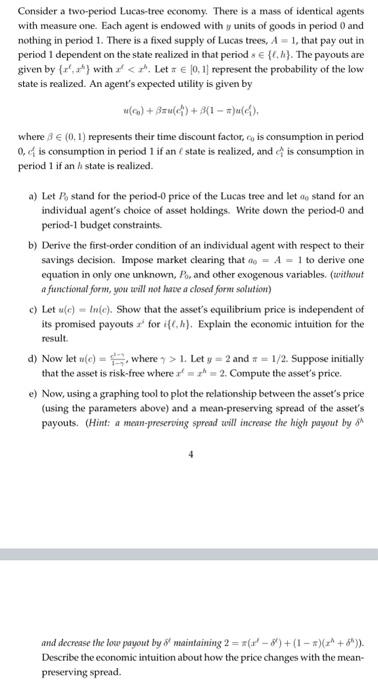 Solved Consider a two-period Lucas-tree economy. There is a | Chegg.com