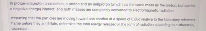 Solved In proton-antiproton annihilation, a proton and an | Chegg.com