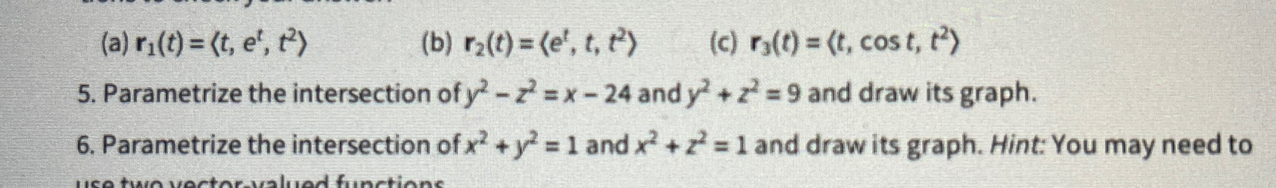 Solved 5. ﻿Parametrize the intersection of y2-z2=x-24 ﻿and | Chegg.com