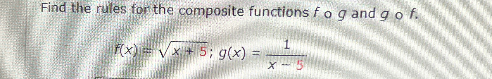 Solved Find the rules for the composite functions f@g ﻿and | Chegg.com