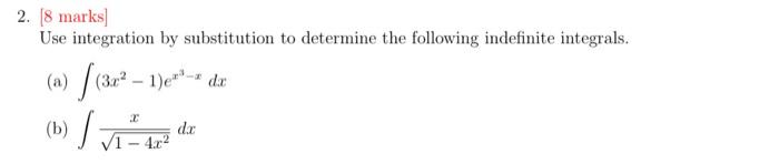 Solved 2. [8 marks] Use integration by substitution to | Chegg.com