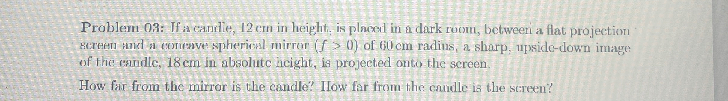Solved Problem 03: If a candle, 12cm ﻿in height, is placed | Chegg.com