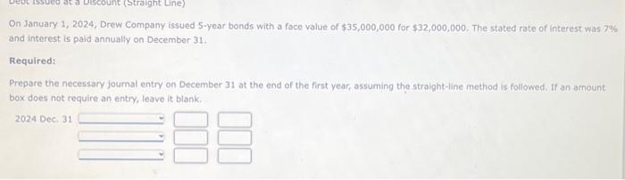 Solved On January 1, 2024, Drew Company issued 5 -year bonds | Chegg.com