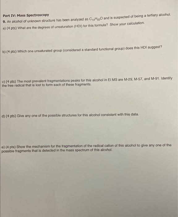 Solved Part IV: Mass Spectroscopy 9. An alcohol of unknown | Chegg.com