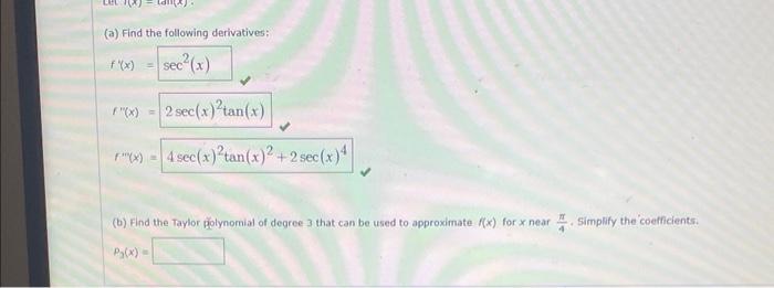 Solved (a) Find the following derivatives; f′(x)= f′′(x)= | Chegg.com
