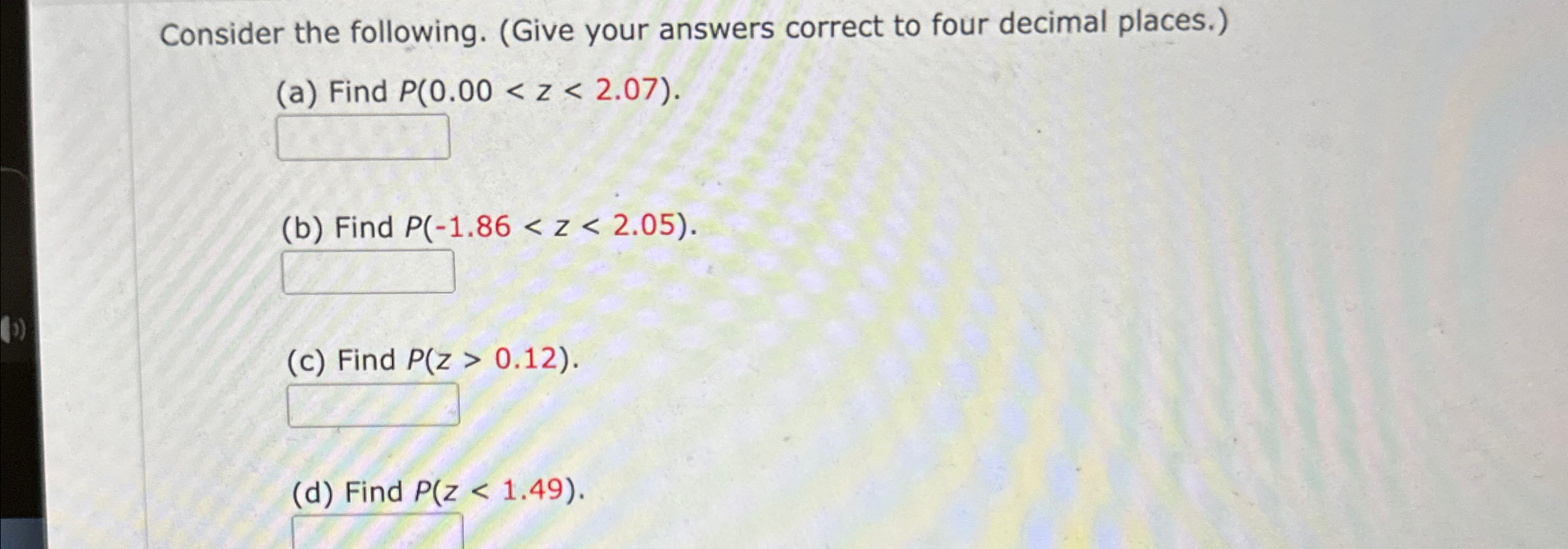 Consider the following. (Give your answers correct to | Chegg.com