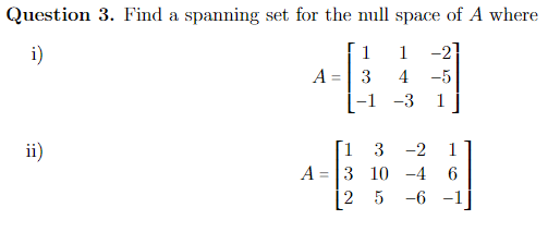 Solved Question 3. ﻿Find a spanning set for the null space | Chegg.com