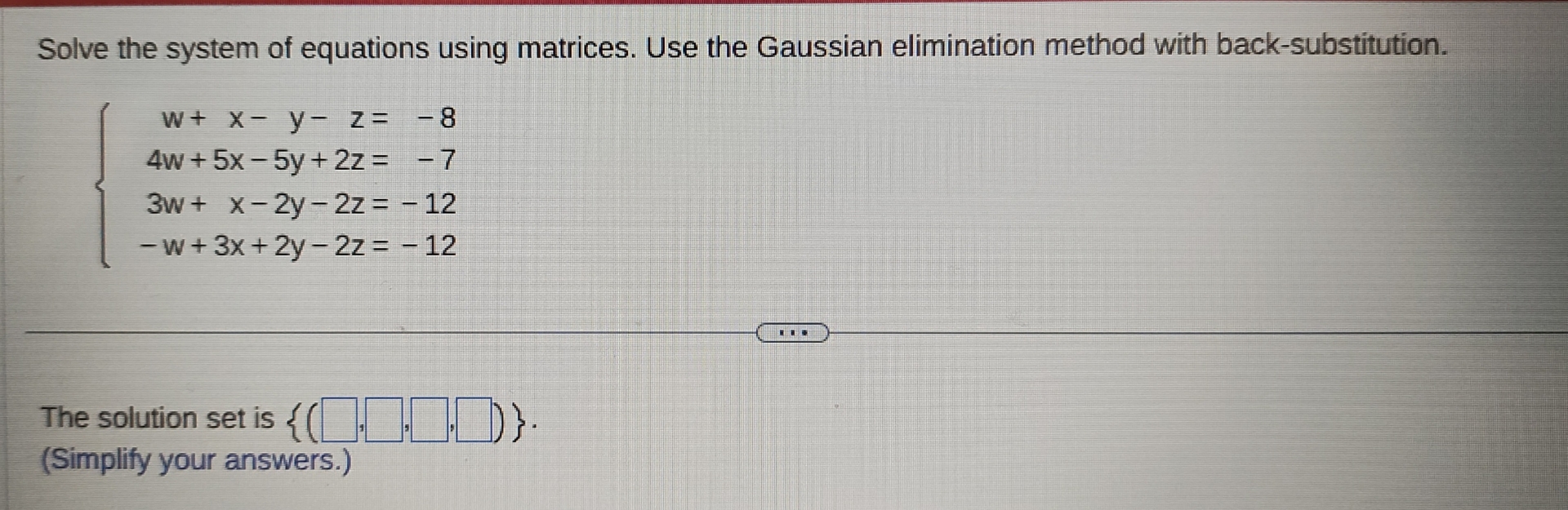 Solved Solve the system of equations using matrices. Use the | Chegg.com