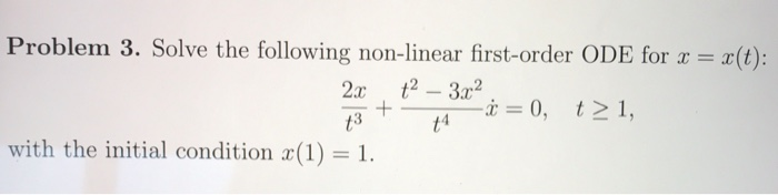Solved Problem 3. Solve the following non-linear first-order | Chegg.com