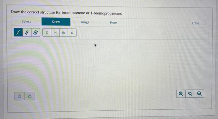 Solved Draw the correct structure for bromoacetone or | Chegg.com