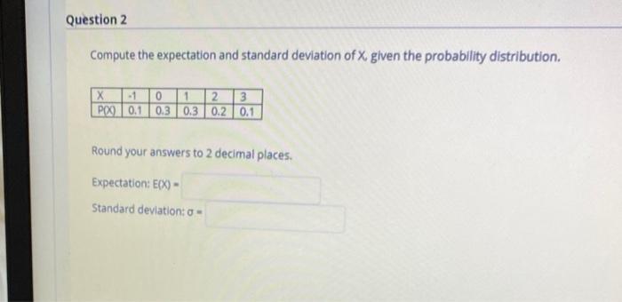 Solved Question 2 Compute The Expectation And Standard