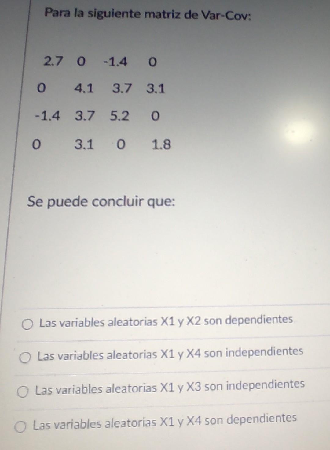 Solved Para la siguiente matriz de Var-Cov: 2.7 0 -1.4 0 0 | Chegg.com