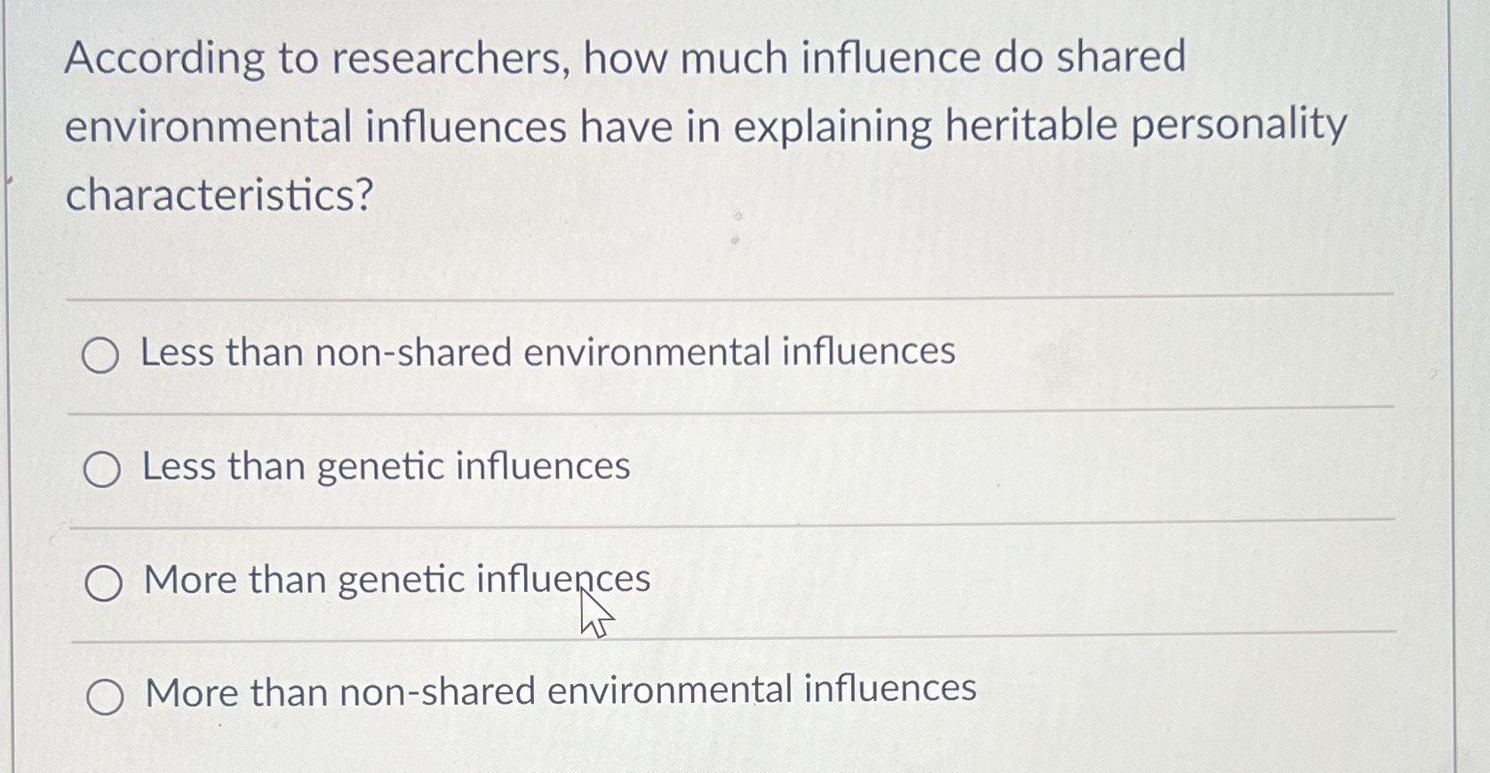 Solved According to researchers, how much influence do | Chegg.com