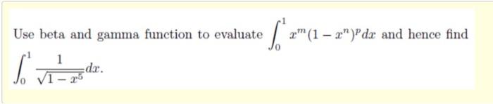 Solved Use beta and gamma function to evaluate 2." (1 - | Chegg.com