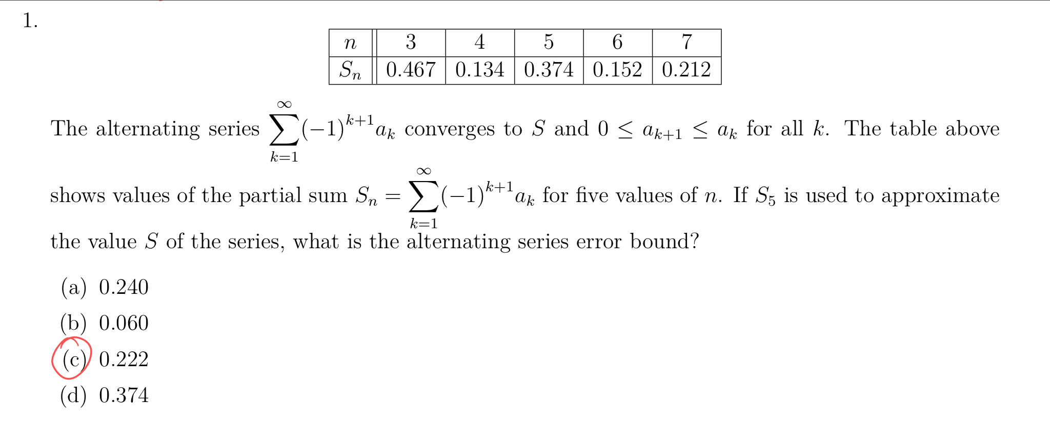 Solved The alternating series ∑k=1∞(-1)k+1ak ﻿converges to S | Chegg.com