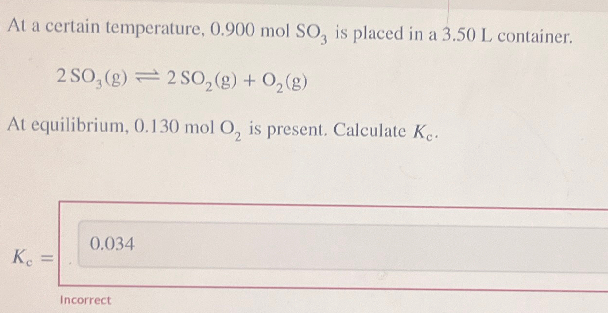 Solved At a certain temperature, 0.900molSO3 ﻿is placed in a | Chegg.com