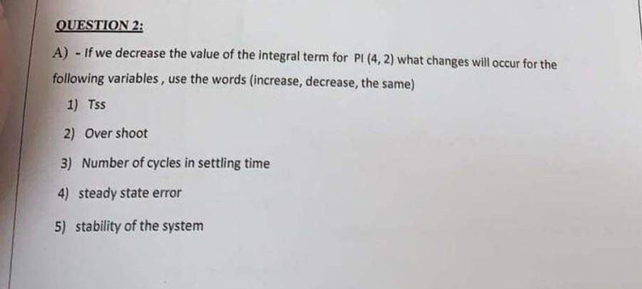 Solved A) - If we decrease the value of the integral term | Chegg.com