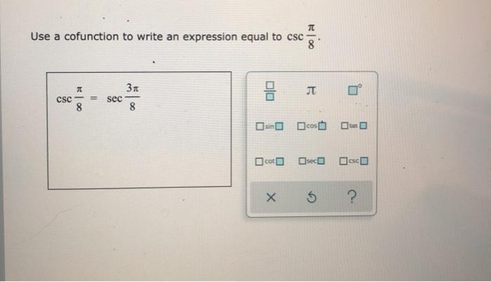 Solved Use a cofunction to write an expression equal to csc | Chegg.com