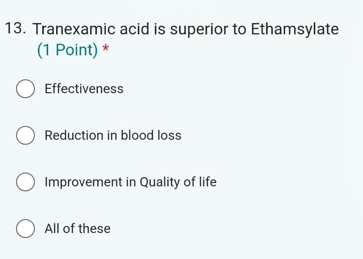 Solved Tranexamic acid is superior to Ethamsylate(1 | Chegg.com