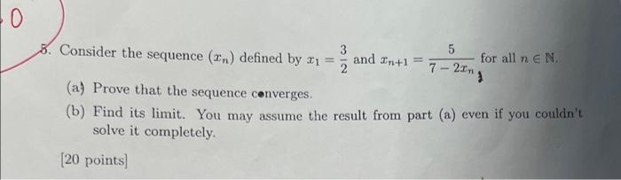 Solved -0 3. Consider the sequence (2n) defined by 21 = and | Chegg.com