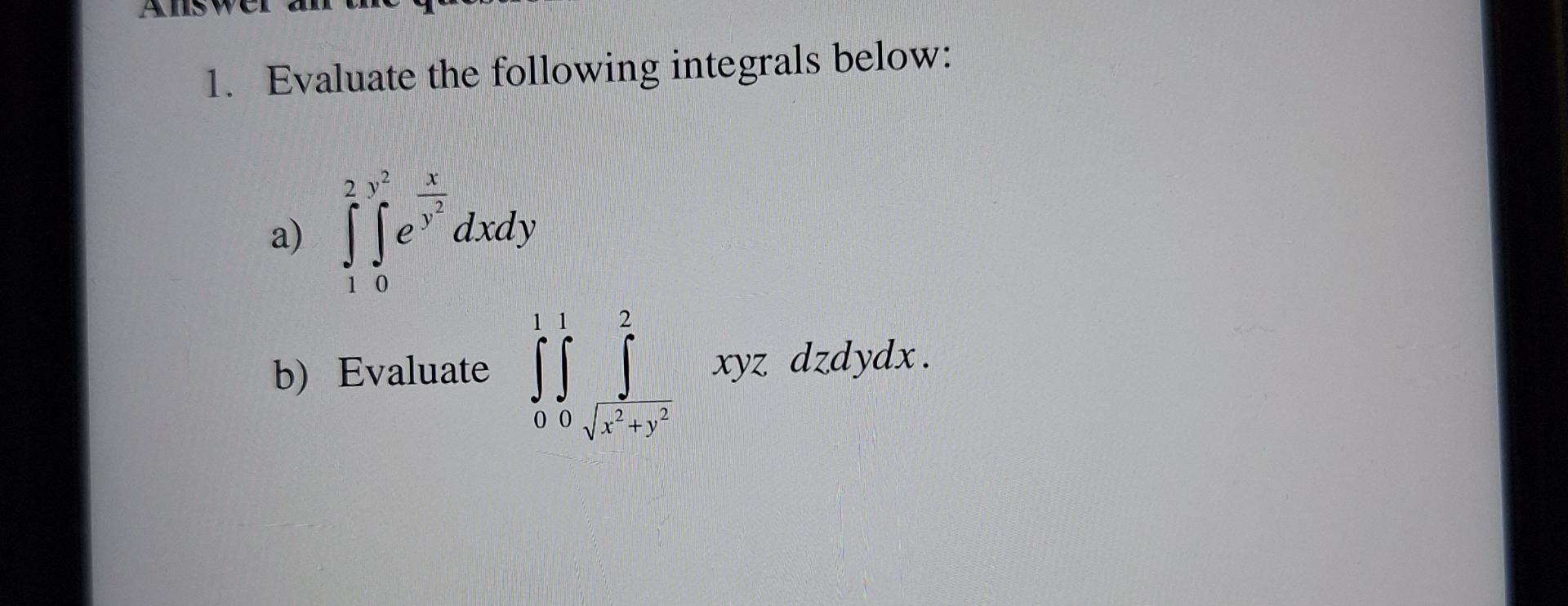Solved Evaluate the following integrals | Chegg.com