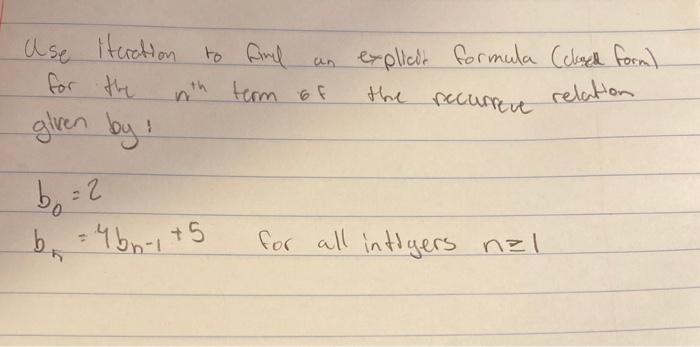 Solved Use iteration to find to find an explicit formula | Chegg.com