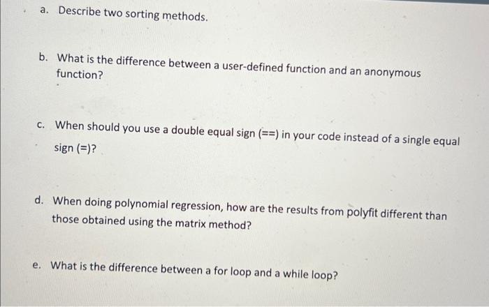 Solved a. Describe two sorting methods. b. What is the | Chegg.com