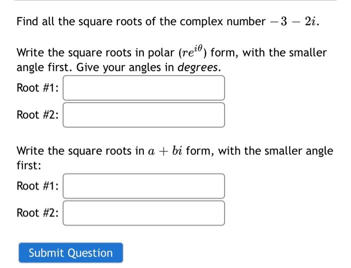 Solved Find all the square roots of the complex number | Chegg.com