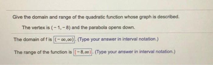 Solved Give the domain and range of the quadratic function | Chegg.com