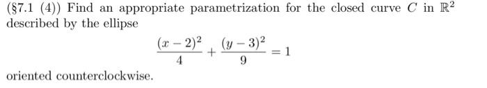 Solved Find an appropriate parametrization for the closed | Chegg.com
