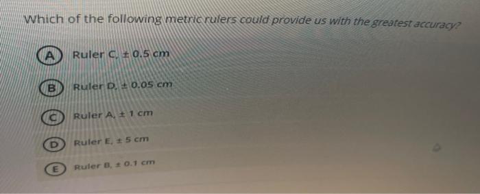 Solved Which of the following metric rulers could provide us | Chegg.com