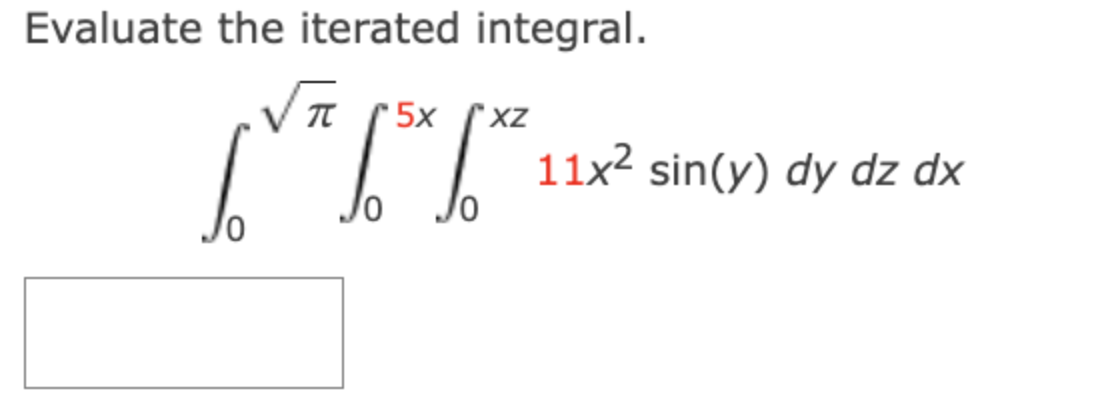 Solved Evaluate the iterated | Chegg.com