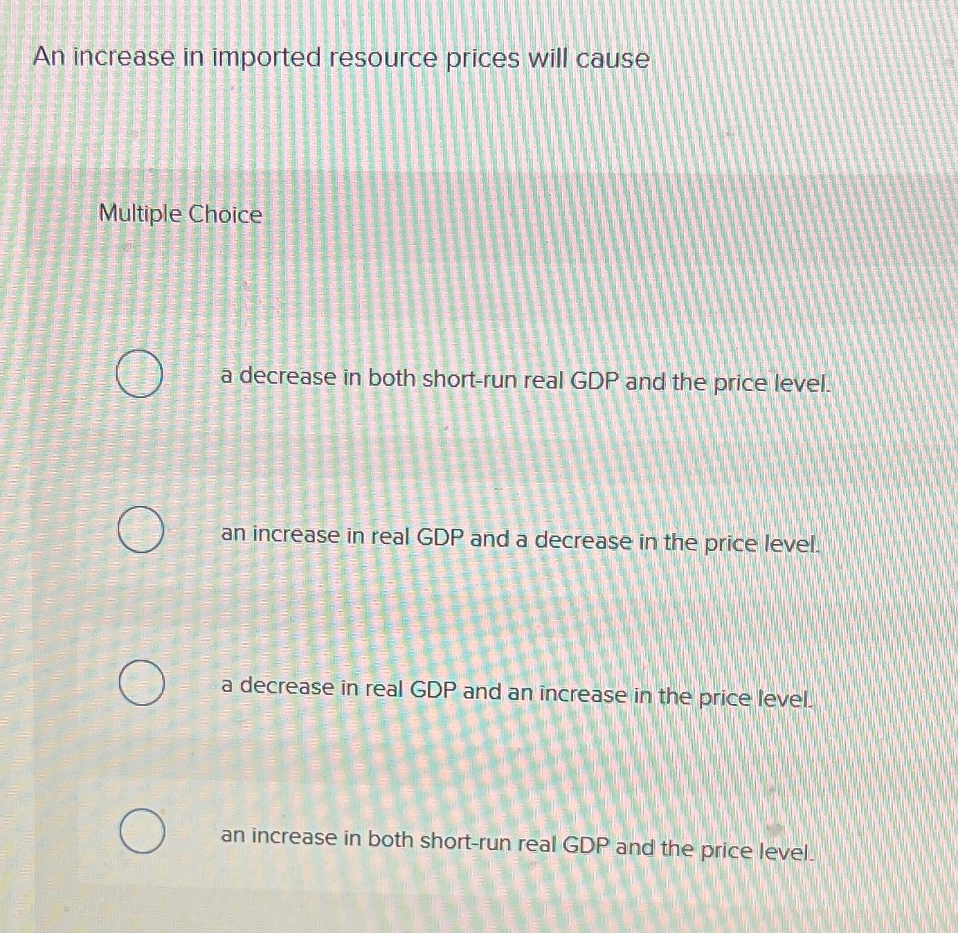 Solved An increase in imported resource prices will | Chegg.com
