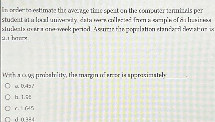 Solved In order to estimate the average time spent on the | Chegg.com