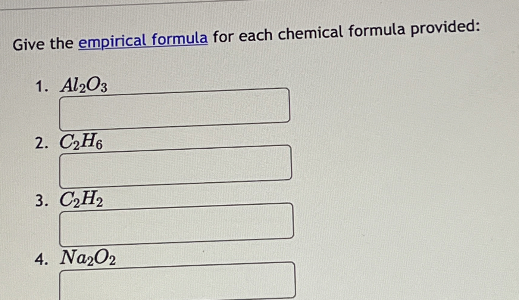 Solved Give the empirical formula for each chemical formula | Chegg.com