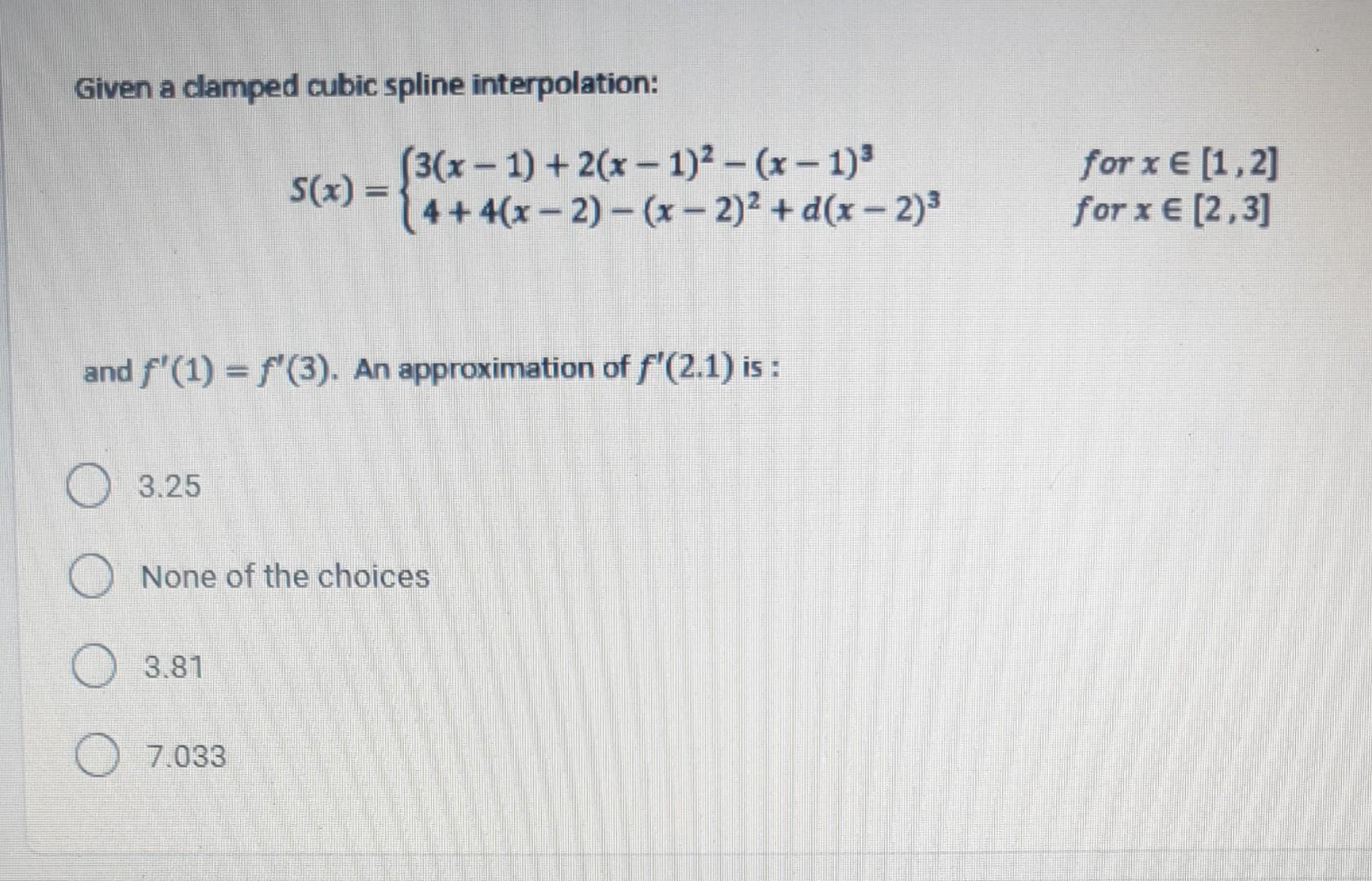 Solved Given a clamped cubic spline interpolation: | Chegg.com