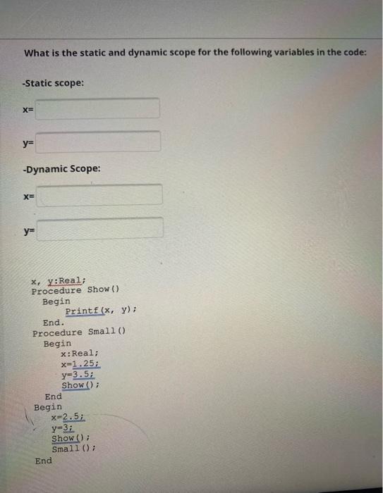 Solved What is the static and dynamic scope for the | Chegg.com