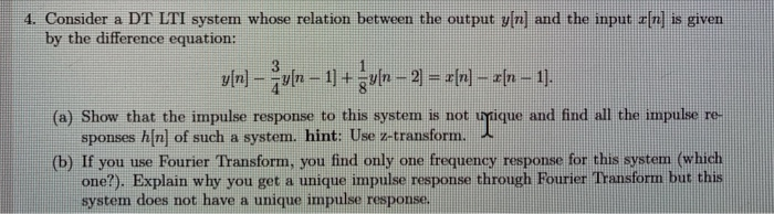 Solved 4. Consider a DT LTI system whose relation between | Chegg.com