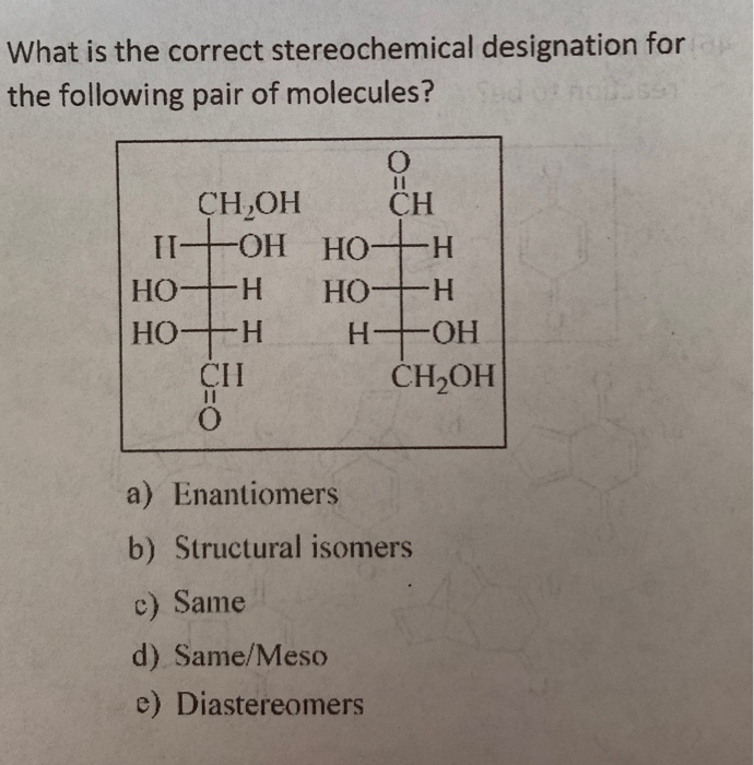 Solved What is the correct stereochemical designation for | Chegg.com