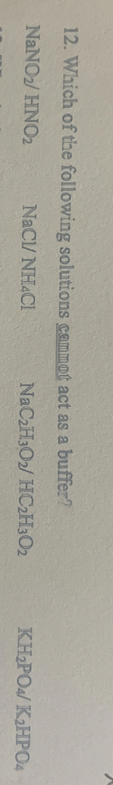 Solved Which of the following solutions cannot act as a | Chegg.com