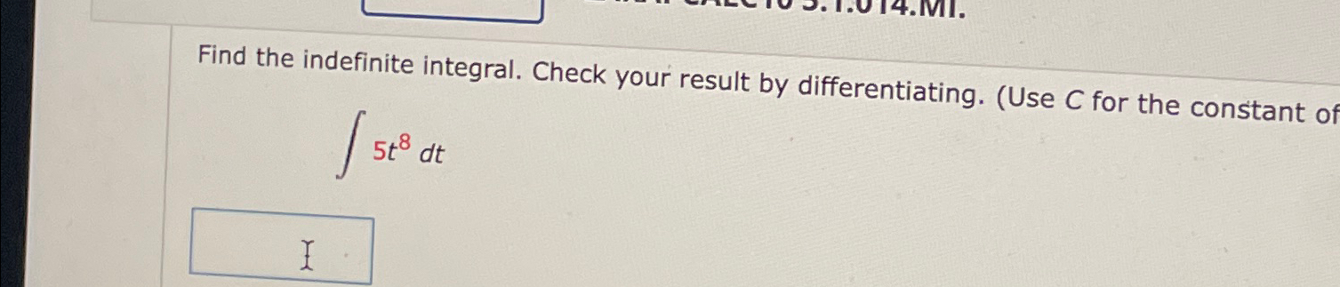 Solved Find the indefinite integral. Check your result by | Chegg.com