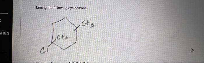 Solved Naming the following cycloalkane. | Chegg.com