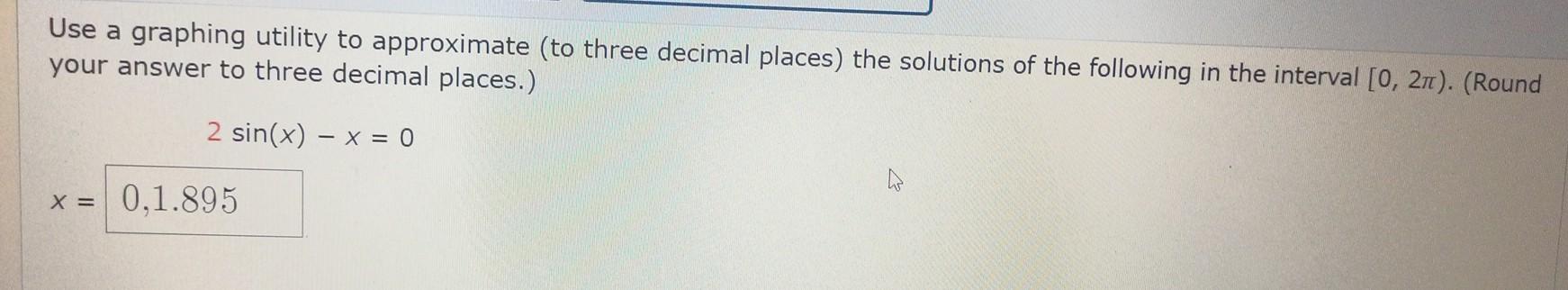 Solved Use a graphing utility to approximate (to three | Chegg.com
