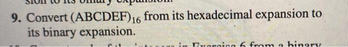 Solved 9. Convert (ABCDEF) 16 from its hexadecimal expansion | Chegg.com