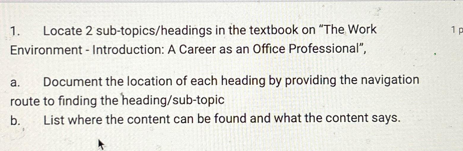 Solved Locate 2 ﻿sub-topics/headings in the textbook on "The | Chegg.com