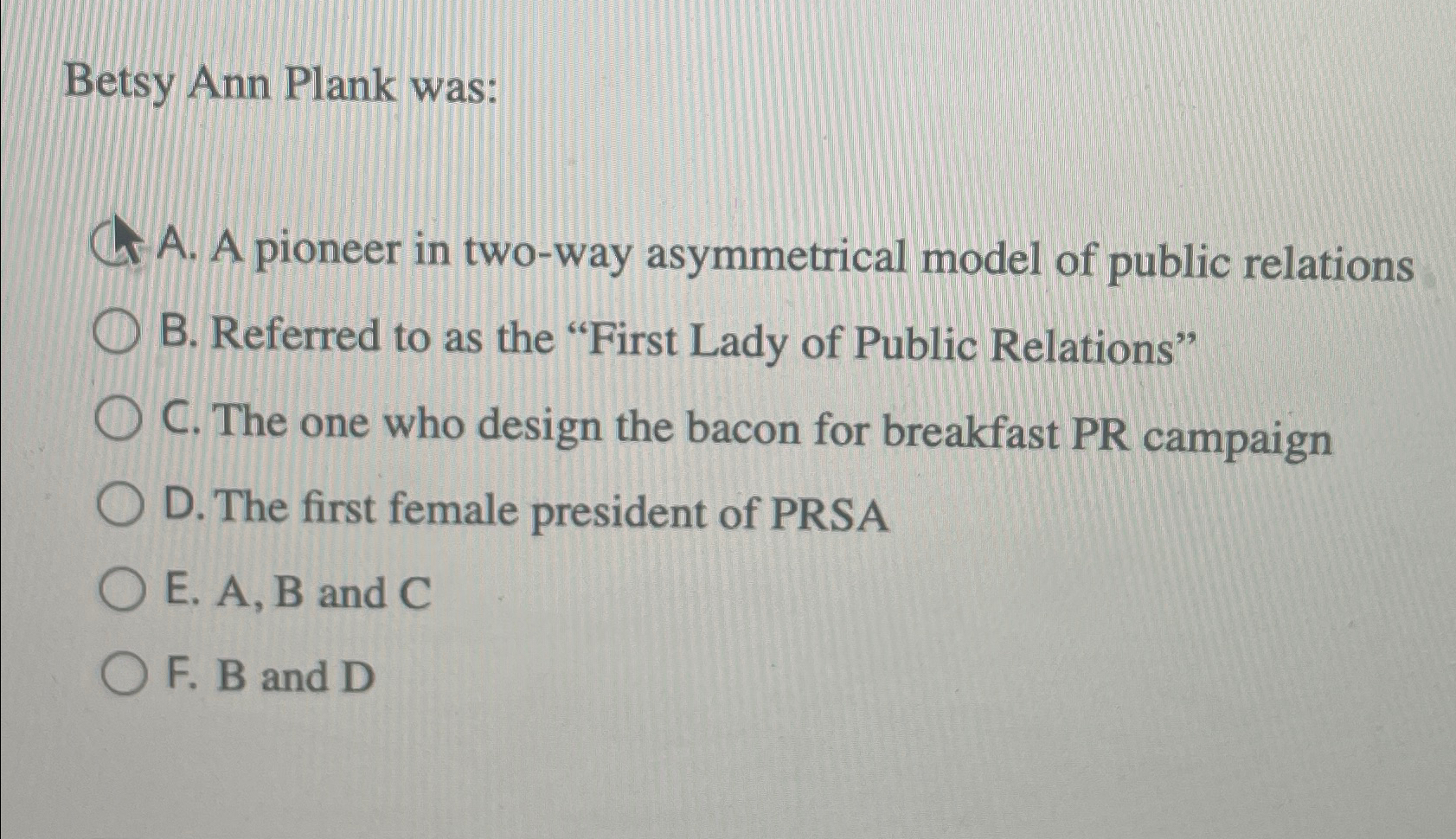 Solved Betsy Ann Plank was:A. ﻿A pioneer in two-way | Chegg.com