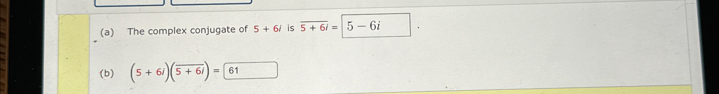 Solved (a) ﻿The complex conjugate of 5+6i ﻿is | Chegg.com